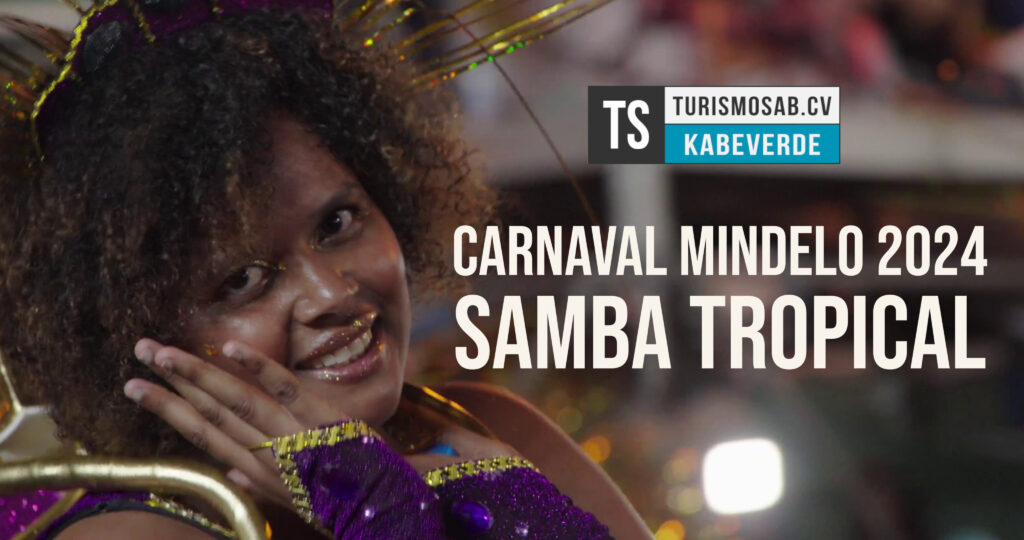 Carnaval Mindelo 2024 – Samba Tropical ilumina a noite Mindelense ...
